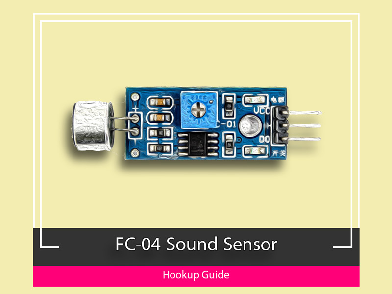 Interfacing FC-04 Microphone Sound Sensor Module with Arduino Interfacing FC-04 Microphone Sound Sensor Module with Arduino